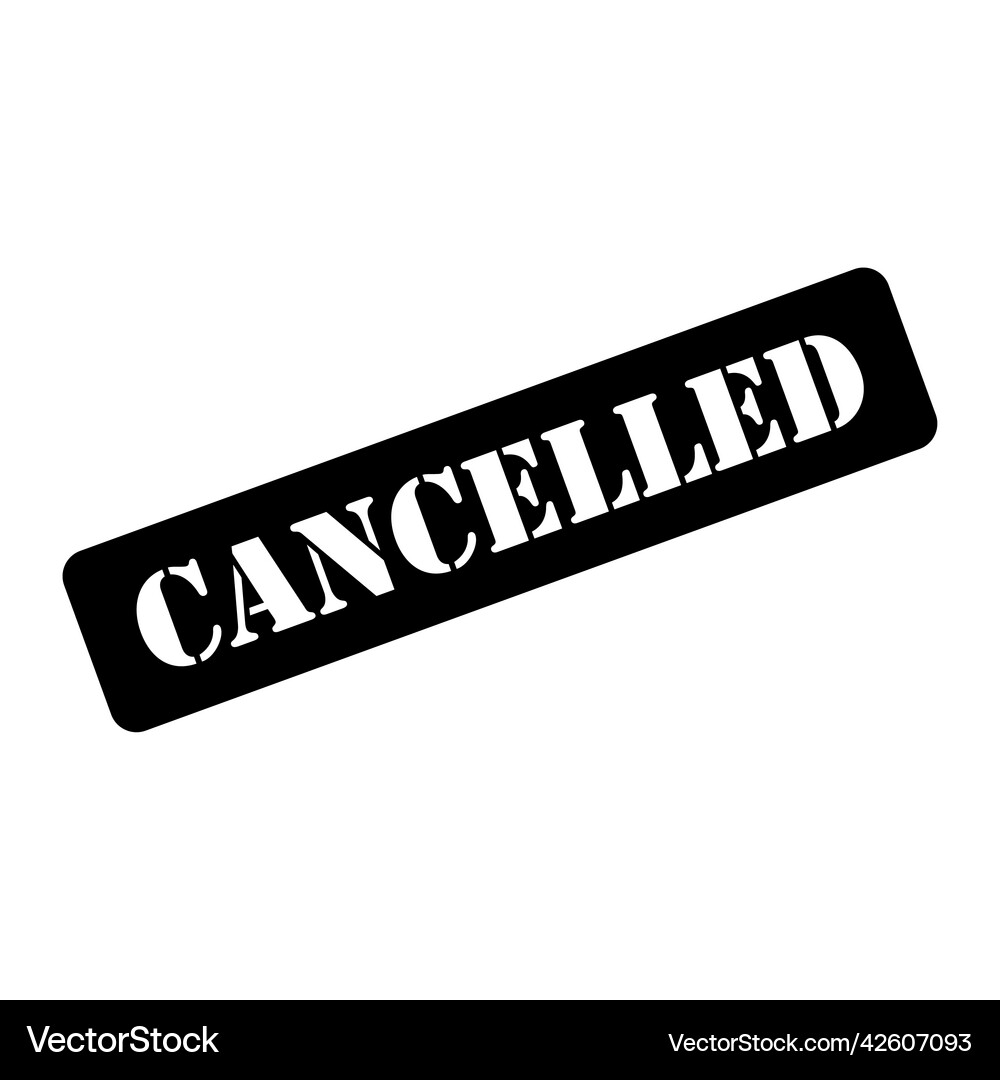 Cancelled stamp symbol label sticker sign button Vector Image