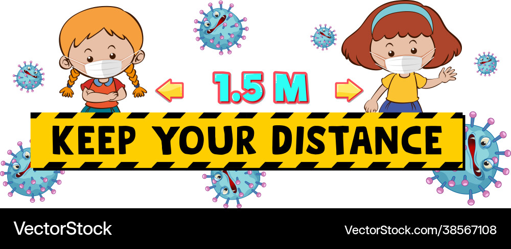 Keep your distance font design with two kids Vector Image
