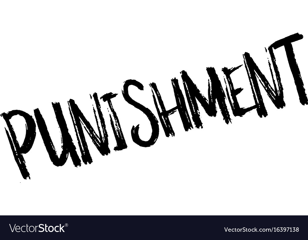 Punishment rubber stamp Royalty Free Vector Image Punishment rubber stamp Royalty Free Vector Image