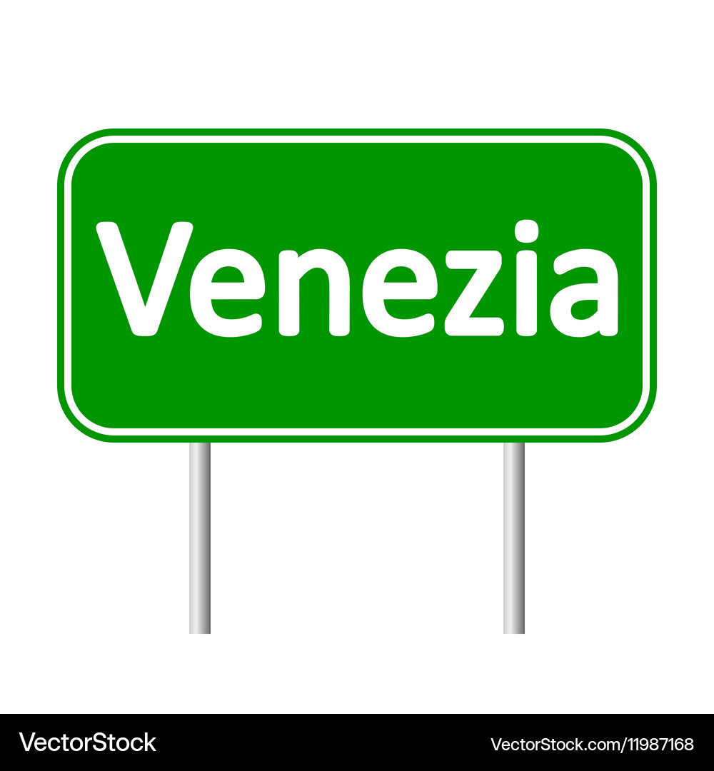 Venezia road sign Royalty Free Vector Image - VectorStock