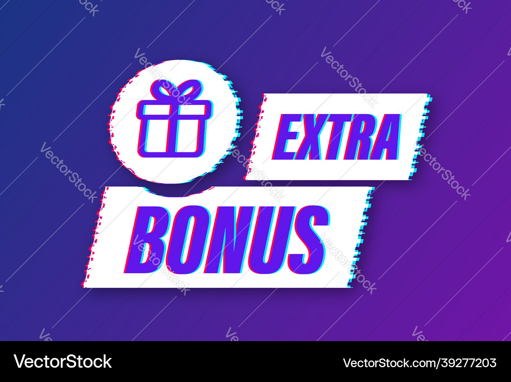 Extra bonus for promotion design glitch icon Vector Image