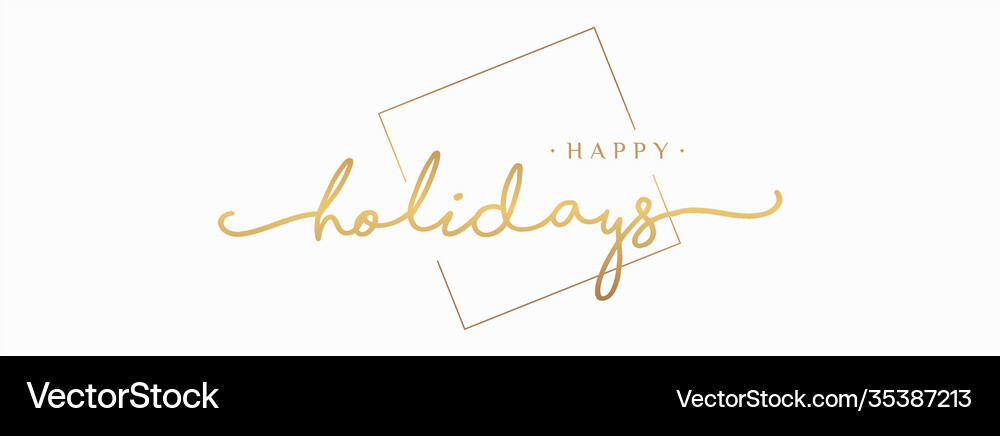 Happy holidays handwriting lettering calligraphy Vector Image