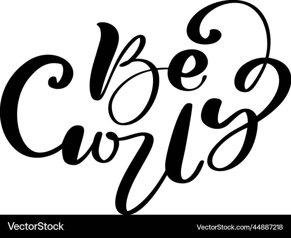 Be curly calligraphic vintage motivation Vector Image