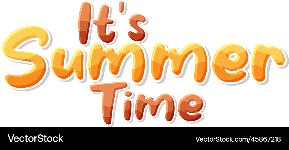 Its summer time text for banner or poster design Vector Image