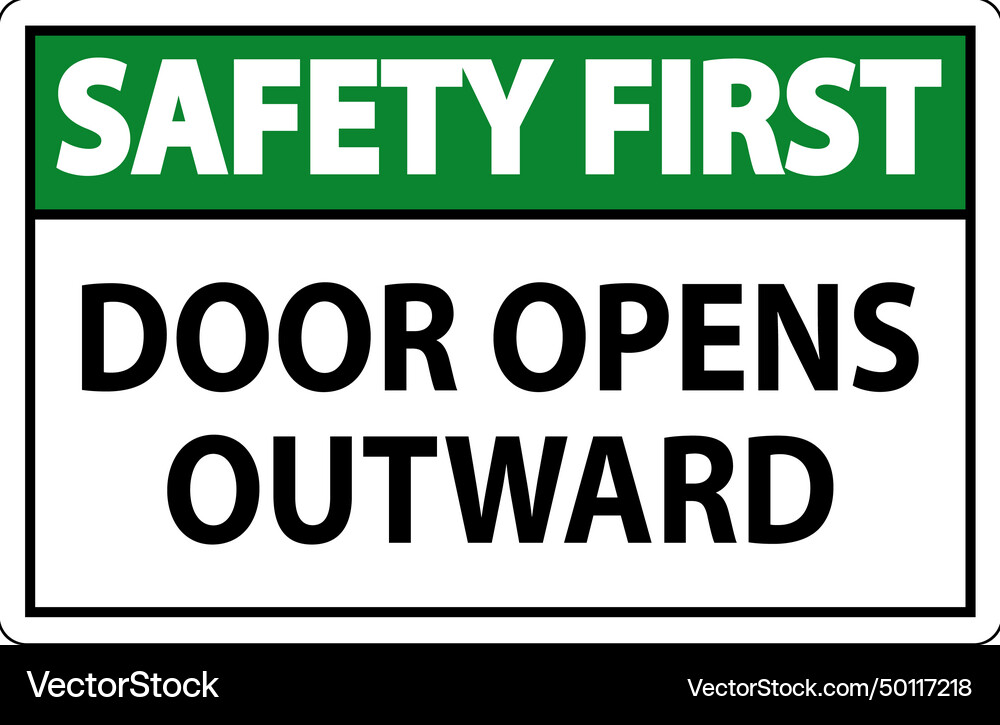 Safety first sign door opens outward Royalty Free Vector