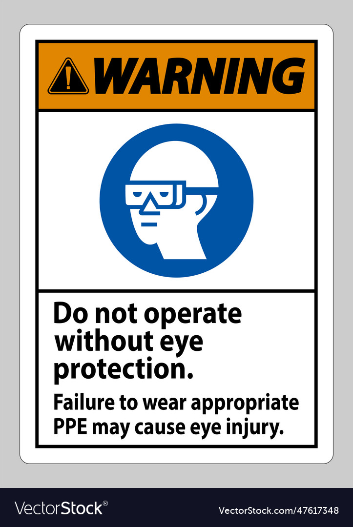 Warning sign do not operate without eye Royalty Free Vector Warning sign do not operate without eye Royalty Free Vector
