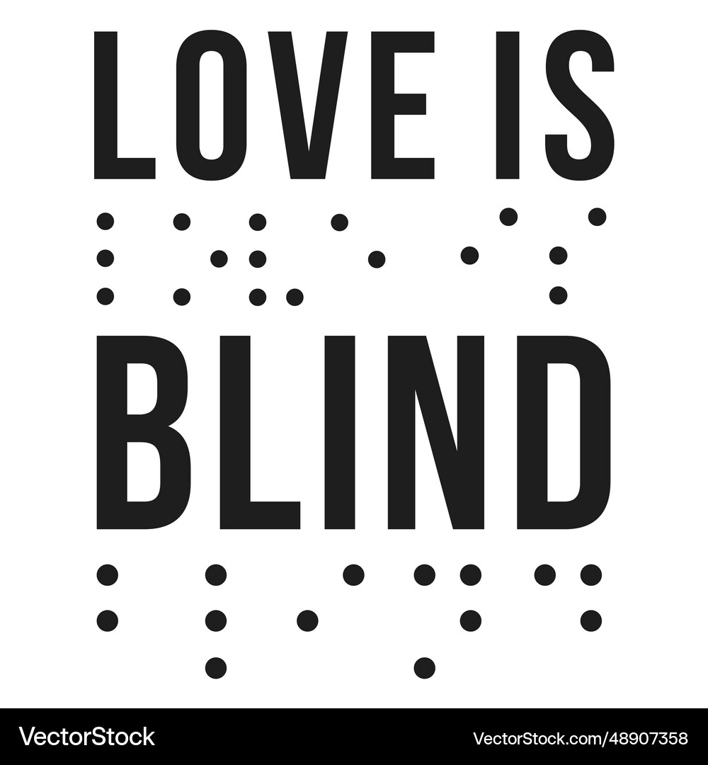 Love is blind braille lettering Royalty Free Vector Image