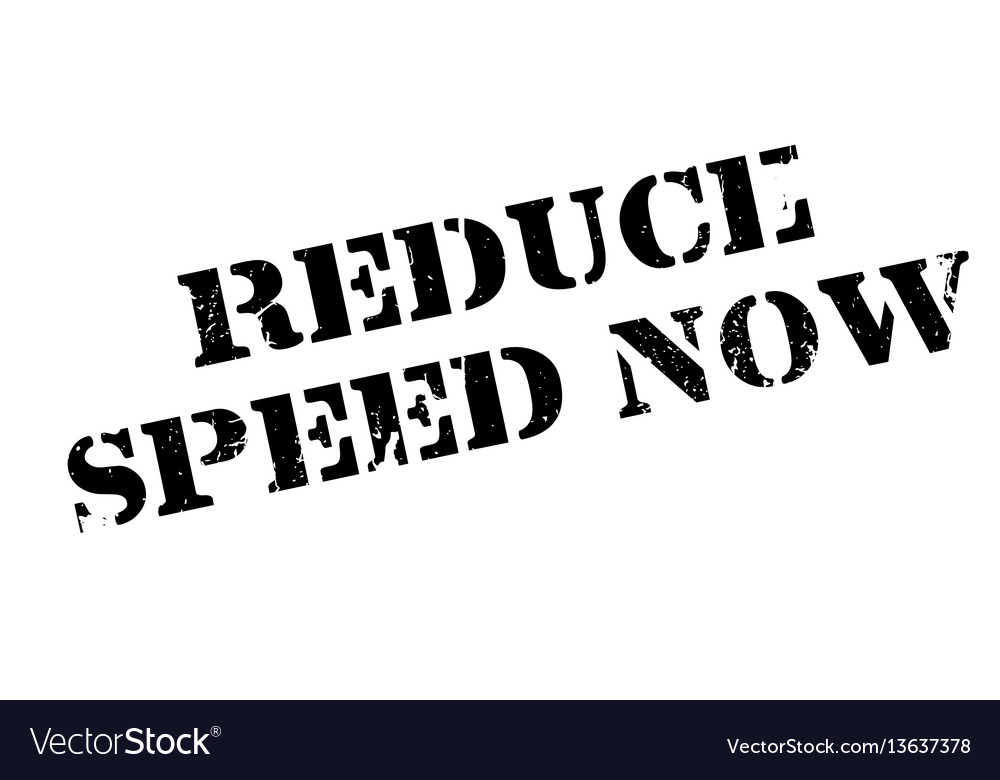 Reduce speed now rubber stamp Royalty Free Vector Image
