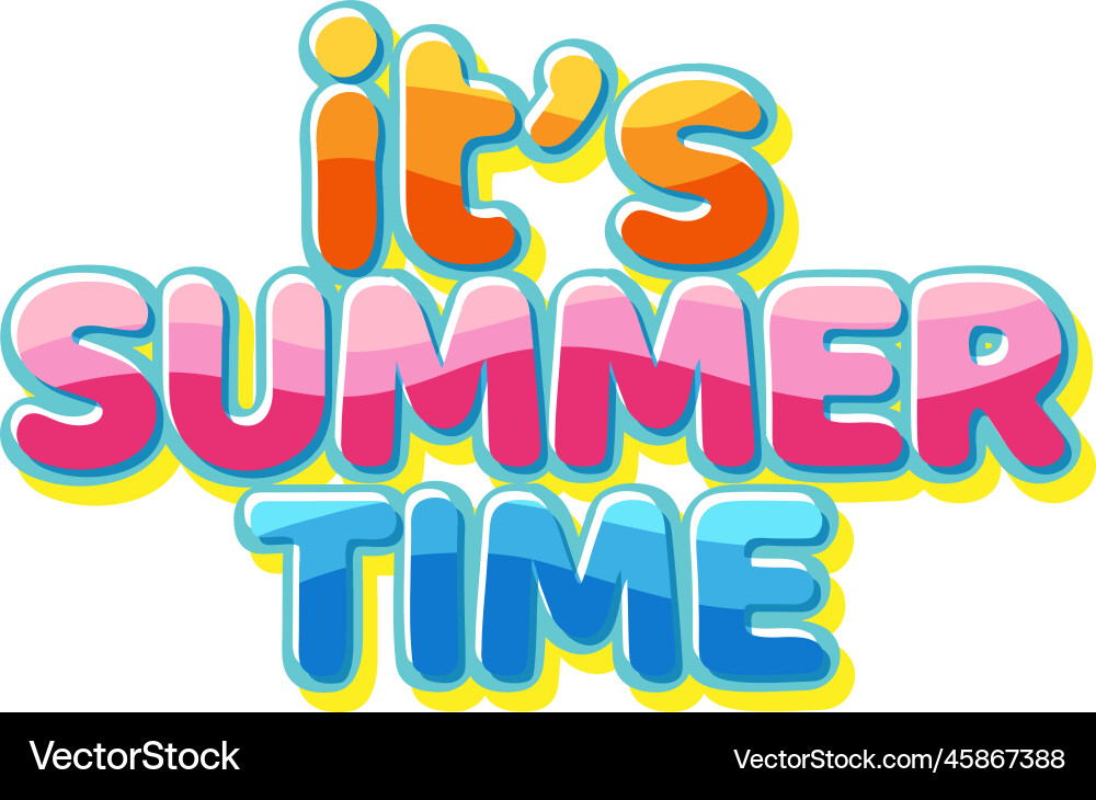 Its summer time text for banner or poster design Vector Image