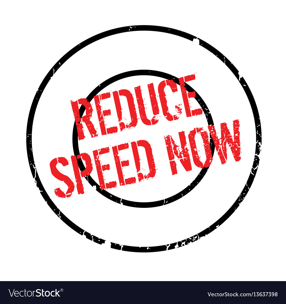 Reduce speed now rubber stamp Royalty Free Vector Image