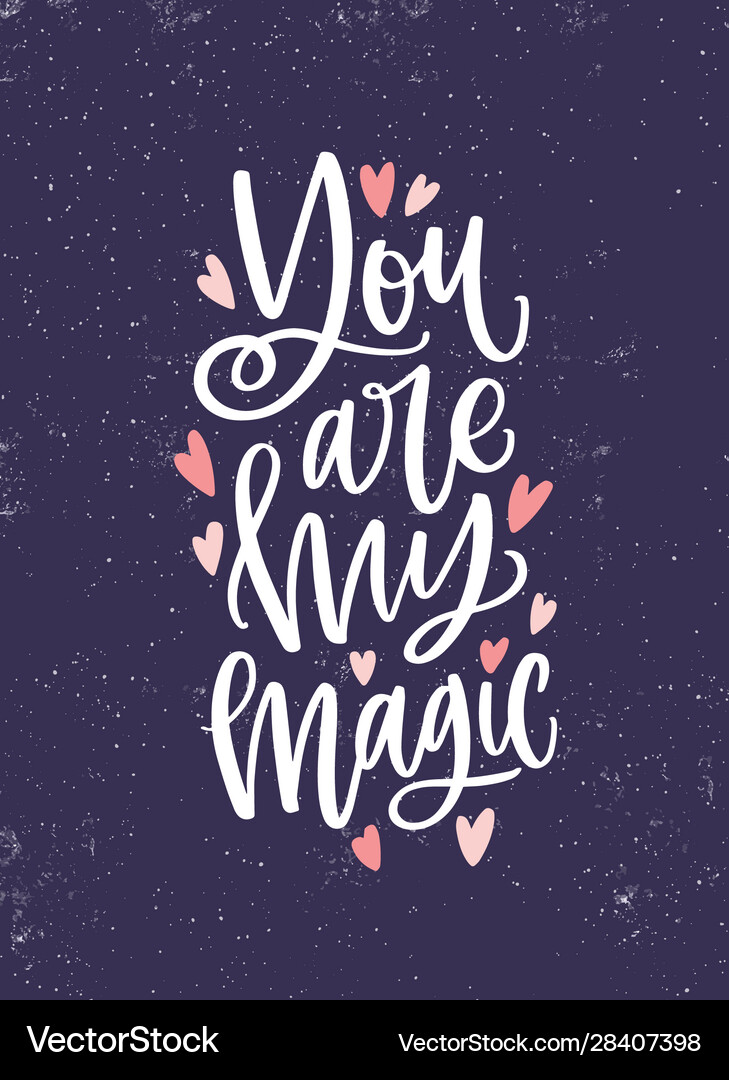 Romantic message lettering you are my Royalty Free Vector