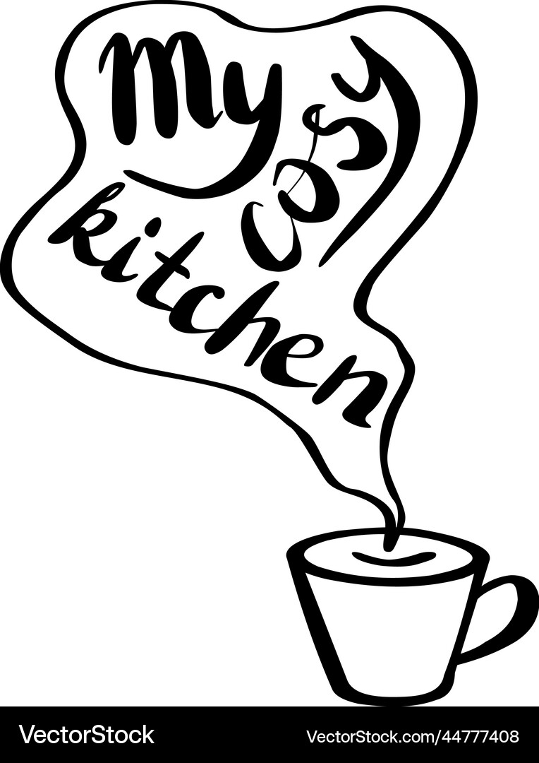 My cosy kitchen hand drawn lettering isolated Vector Image