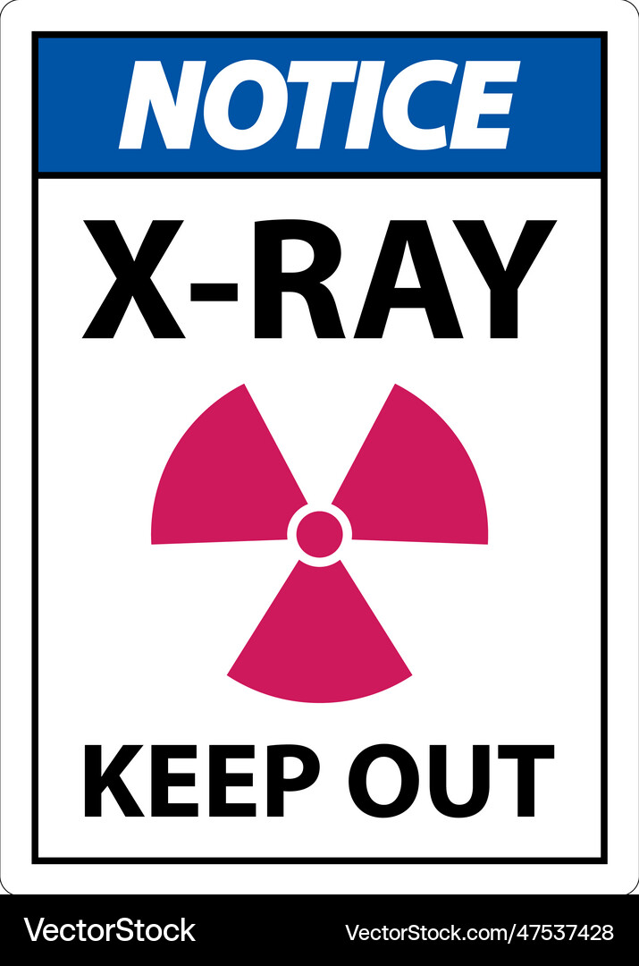 Notice x-ray keep out sign on white background Vector Image