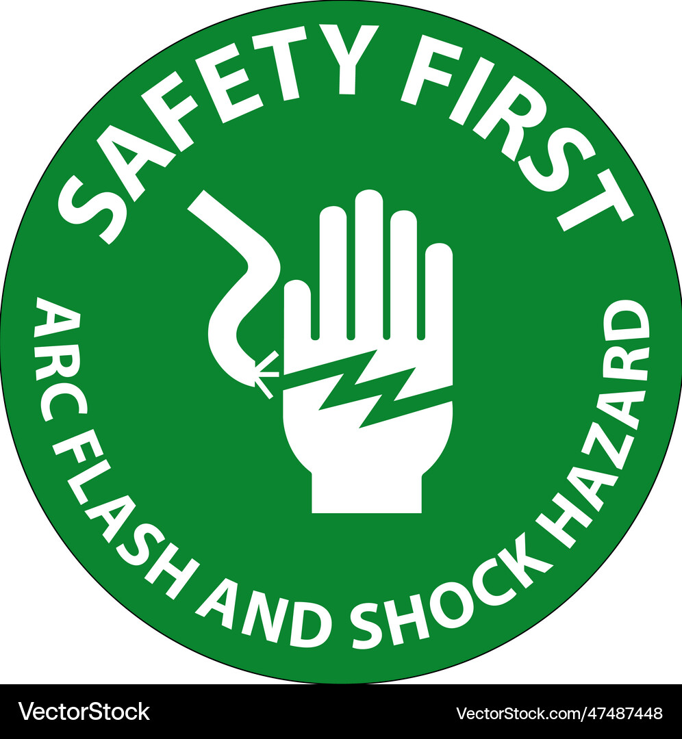 Safety first floor sign arc flash and shock hazard