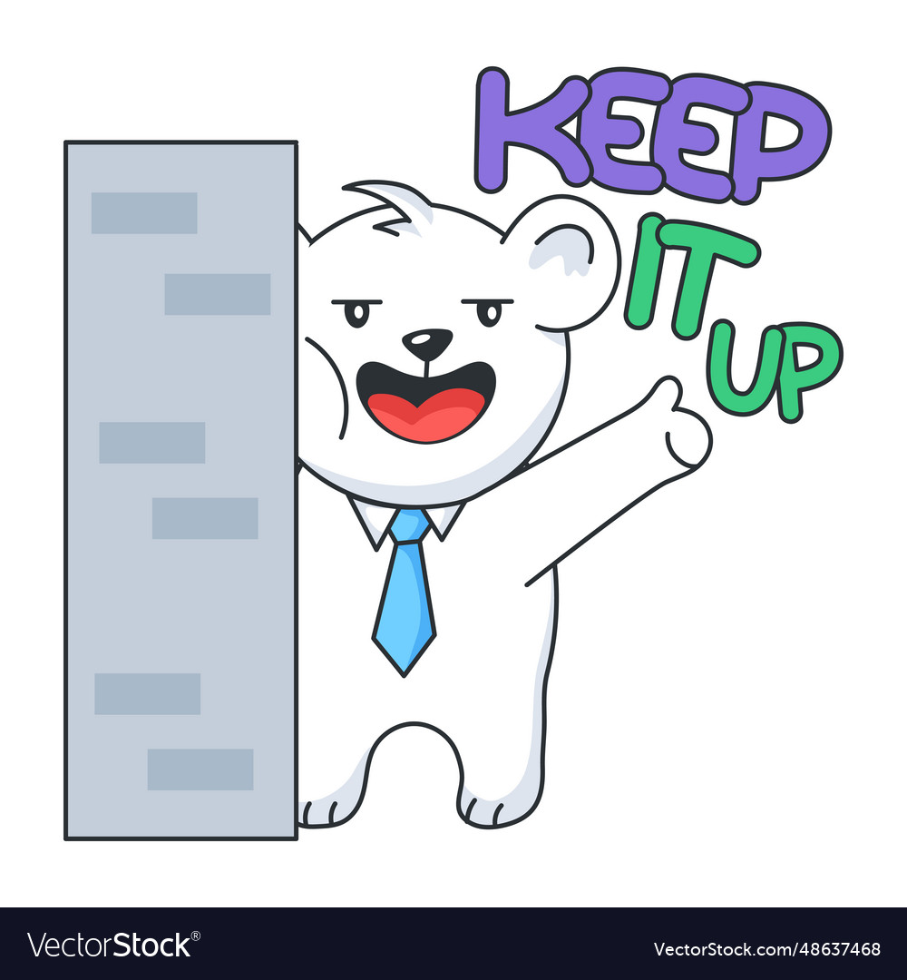 Keep it up Royalty Free Vector Image - VectorStock