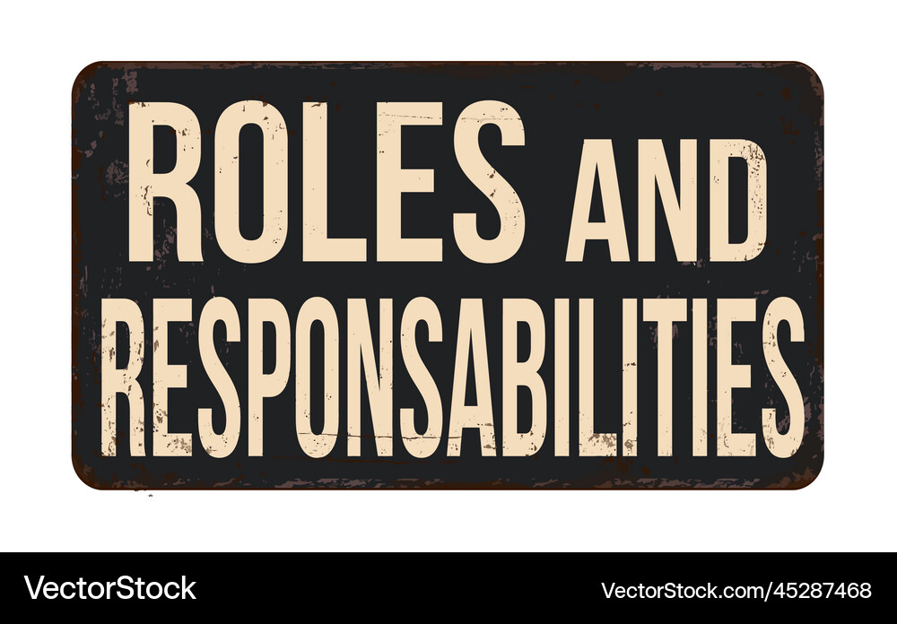 Roles and responsabilities vintage rusty metal Vector Image