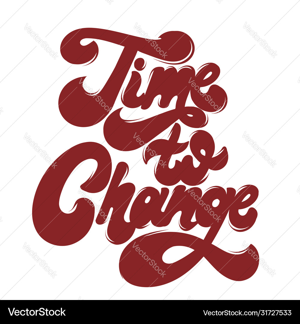 Time to change hand drawn lettering isolated Vector Image