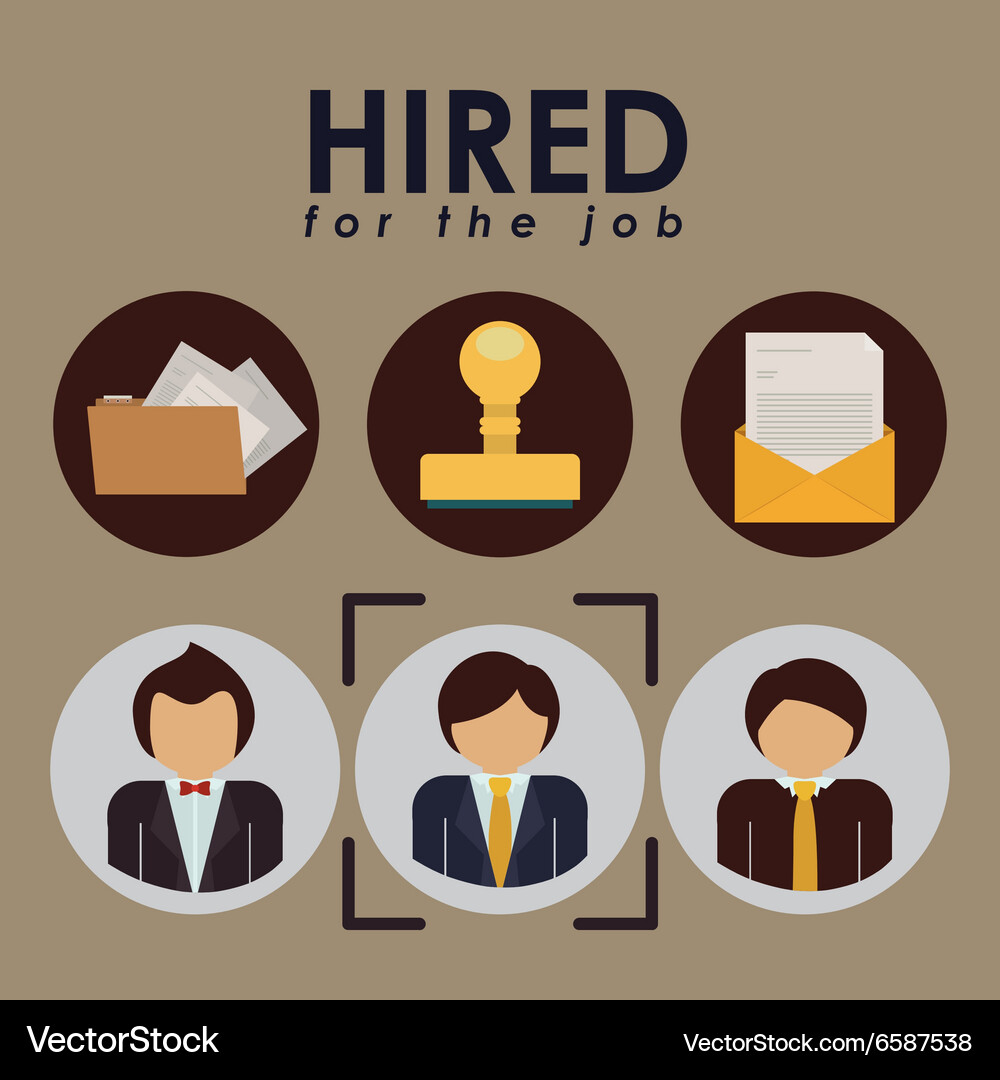 Hired for the job design Royalty Free Vector Image