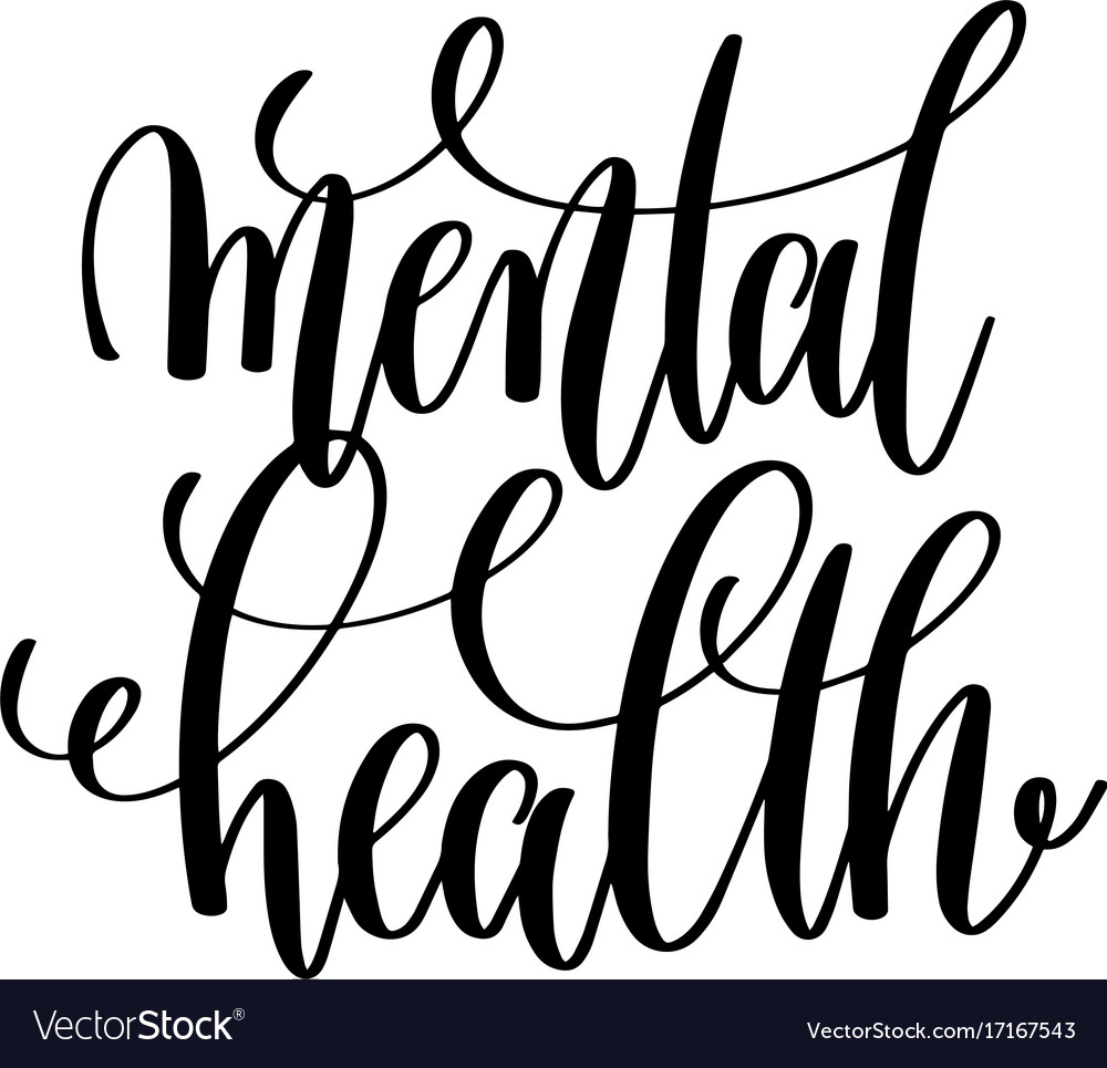 Mental Health Hand Written Lettering Positive Vector Image