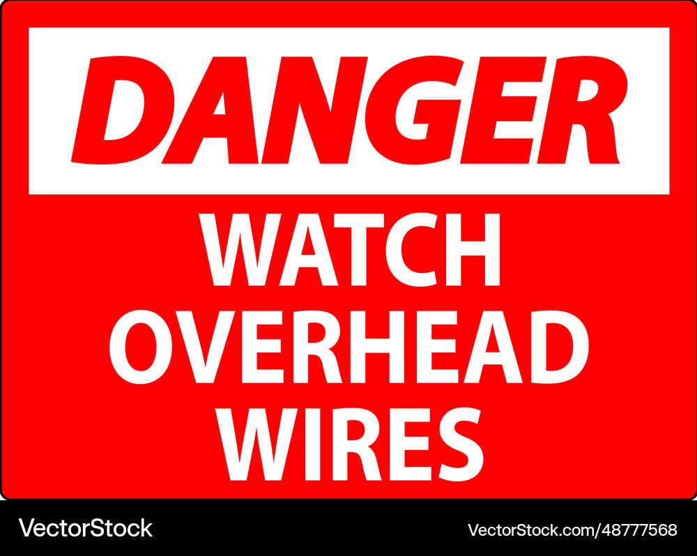 Danger sign watch overhead wires Royalty Free Vector Image