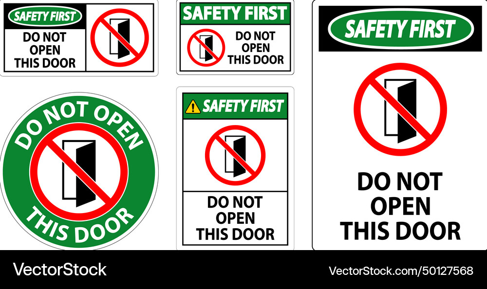 Safety first sign do not open this door Royalty Free Vector