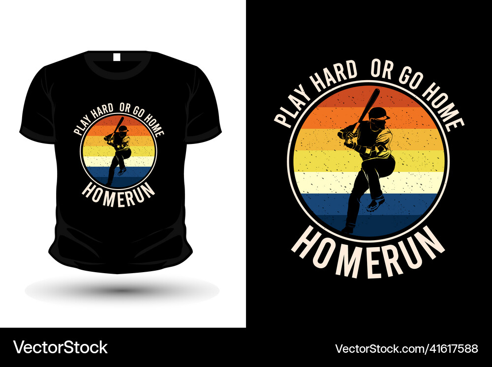 Play hard or go home run merchandise Royalty Free Vector