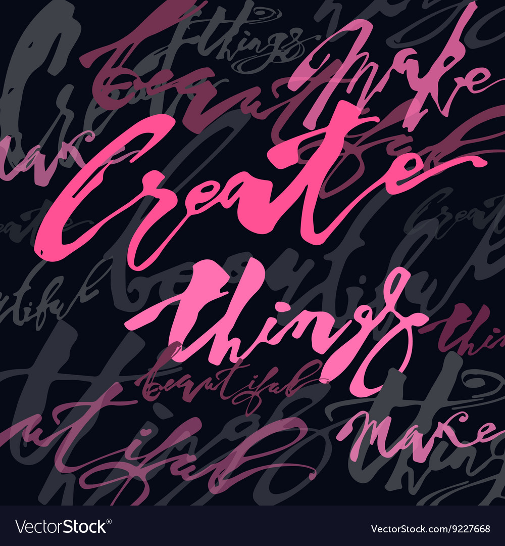 Create beautiful things Royalty Free Vector Image