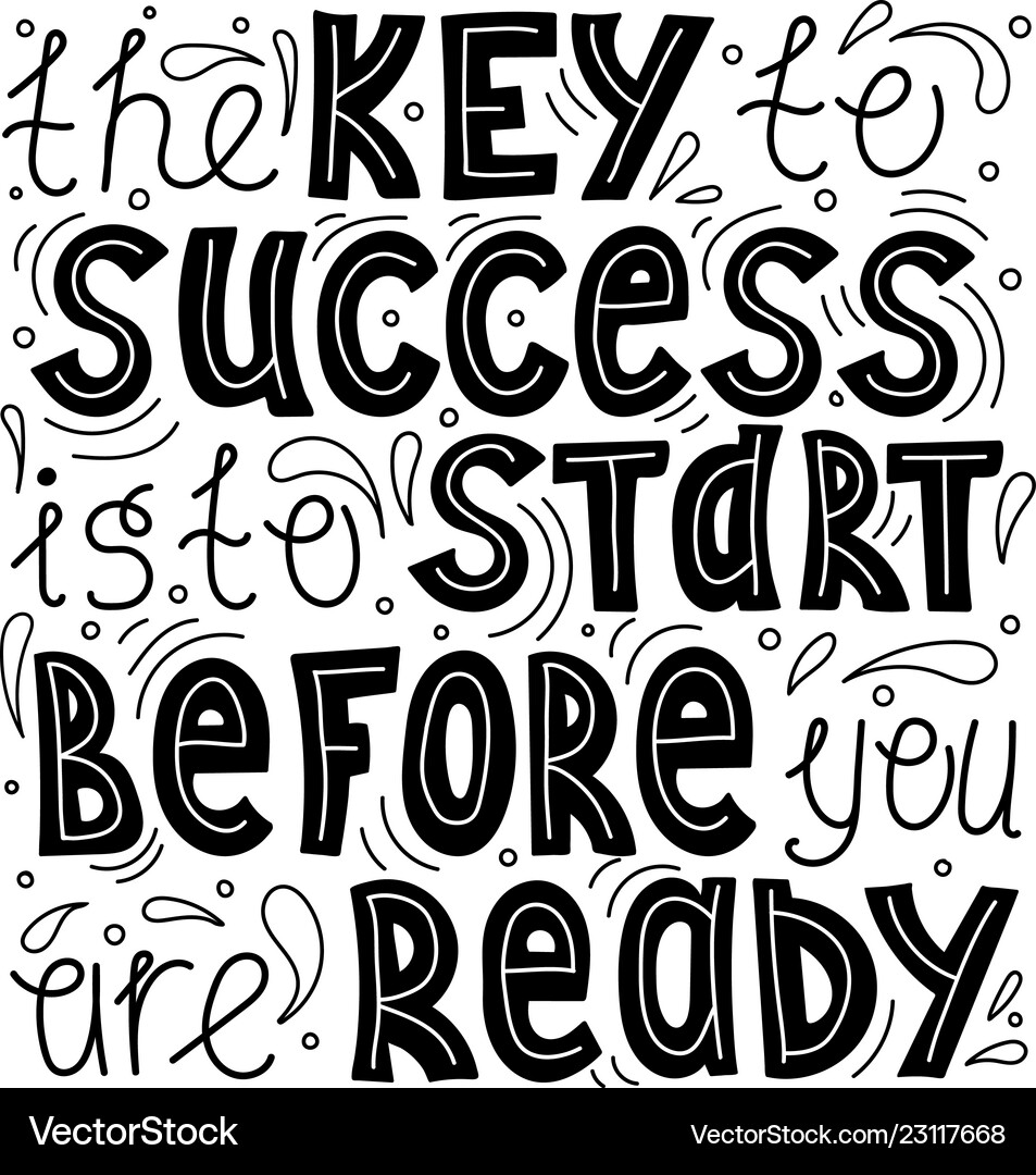 Key to success is to start before ready Royalty Free Vector