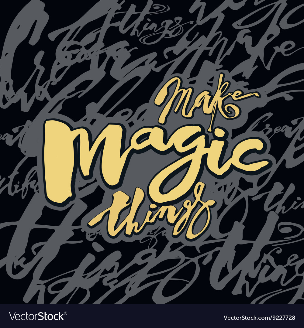 Make magic things Royalty Free Vector Image - VectorStock