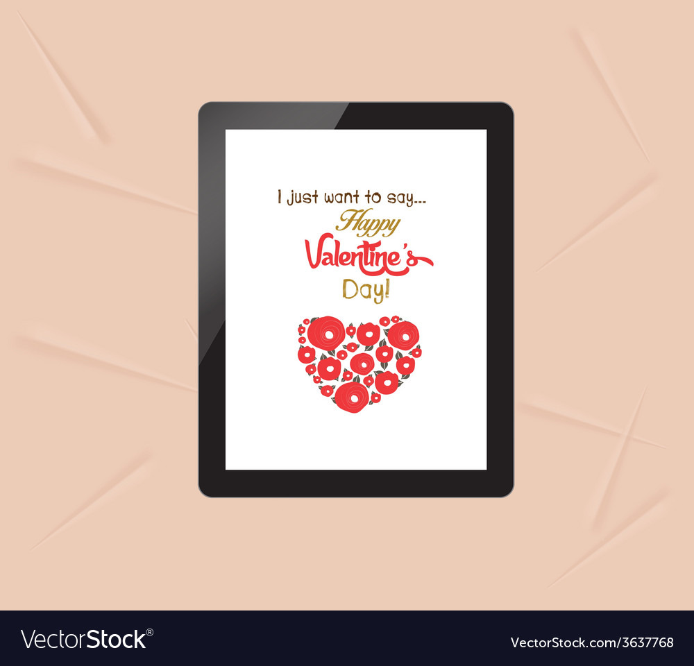 Happy valentine with greeting card in tablet Vector Image