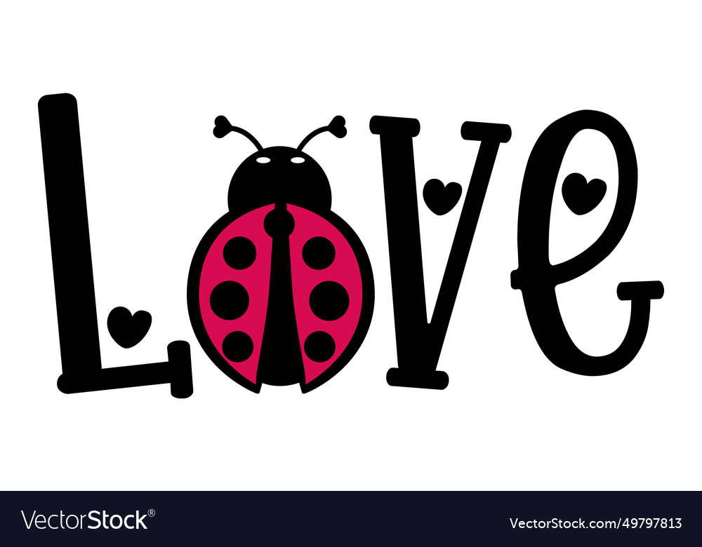 Love bug ladybug shirt print template cute bug Vector Image