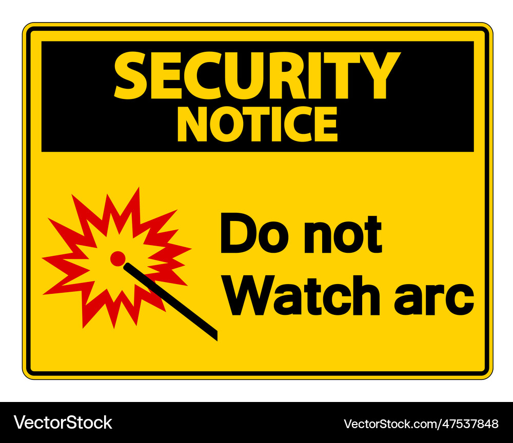 Security notice do not watch arc symbol sign Vector Image