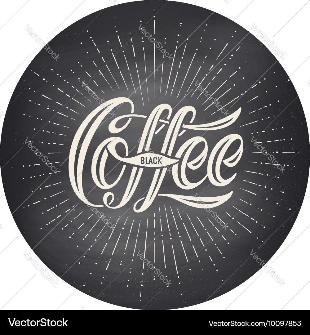 Hand-drawn lettering inscription coffee black Vector Image