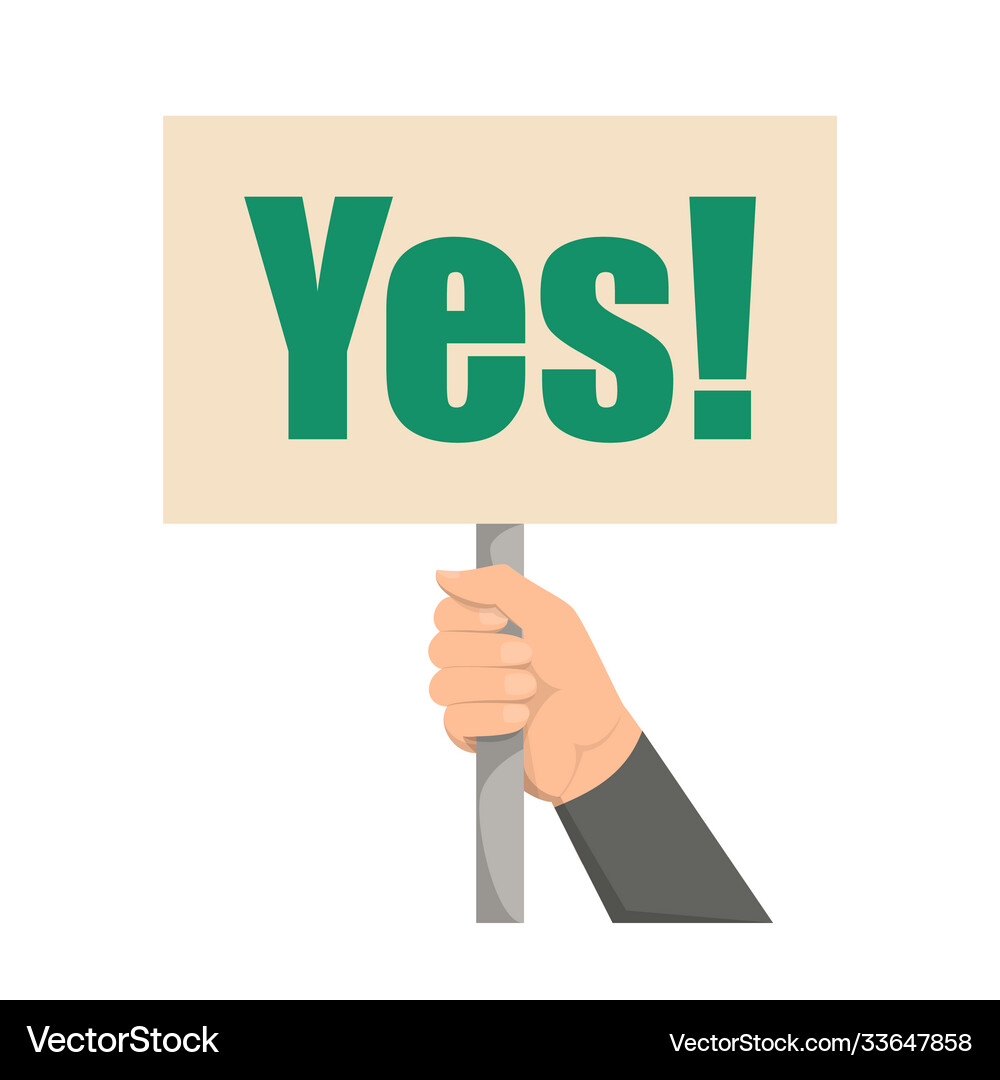 Hand holding placard with word yes Royalty Free Vector Image