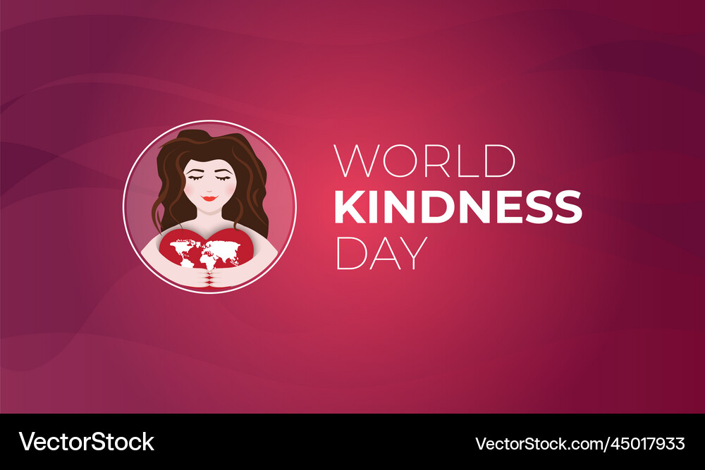 World kindness day background with woman Vector Image