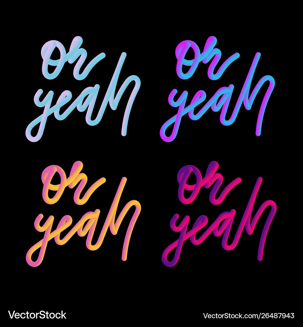 Oh yeah 3d slogan modern fashion Royalty Free Vector Image