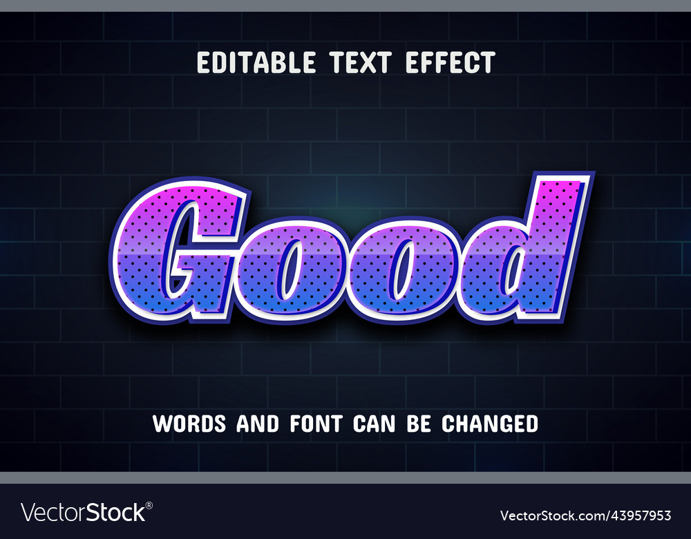 Good text - editable text effect Royalty Free Vector Image