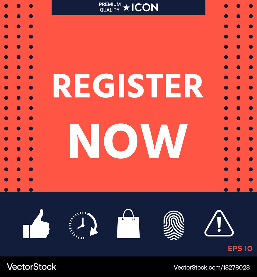 Register now button Royalty Free Vector Image - VectorStock