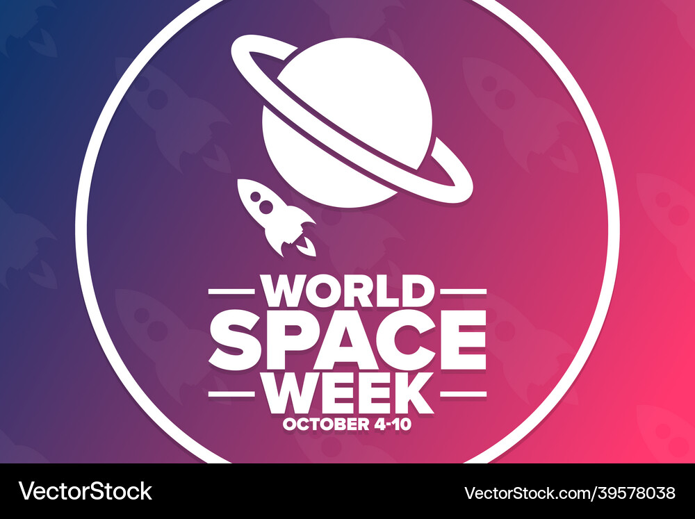 World space week october 4-10 holiday concept Vector Image
