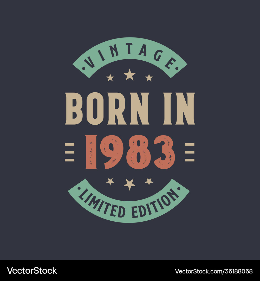 Vintage born in 1983 retro Royalty Free Vector Image
