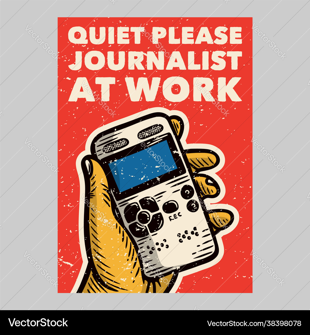 Outdoor poster design quiet please journalist Vector Image