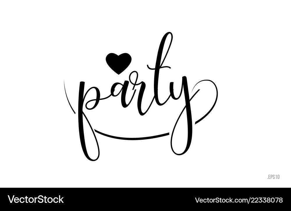 Party typography text with love heart Royalty Free Vector