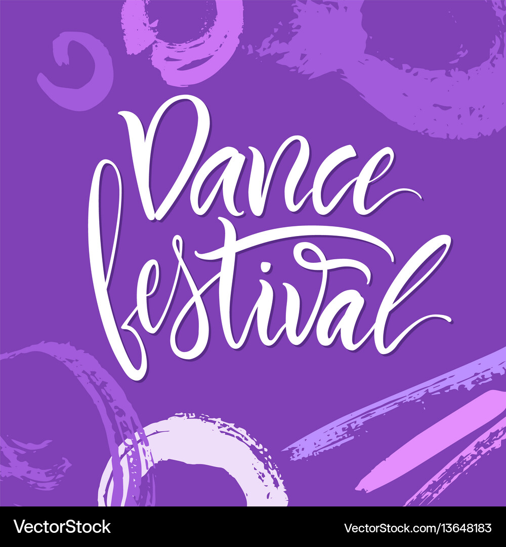 Lettering phrase dance festival Royalty Free Vector Image