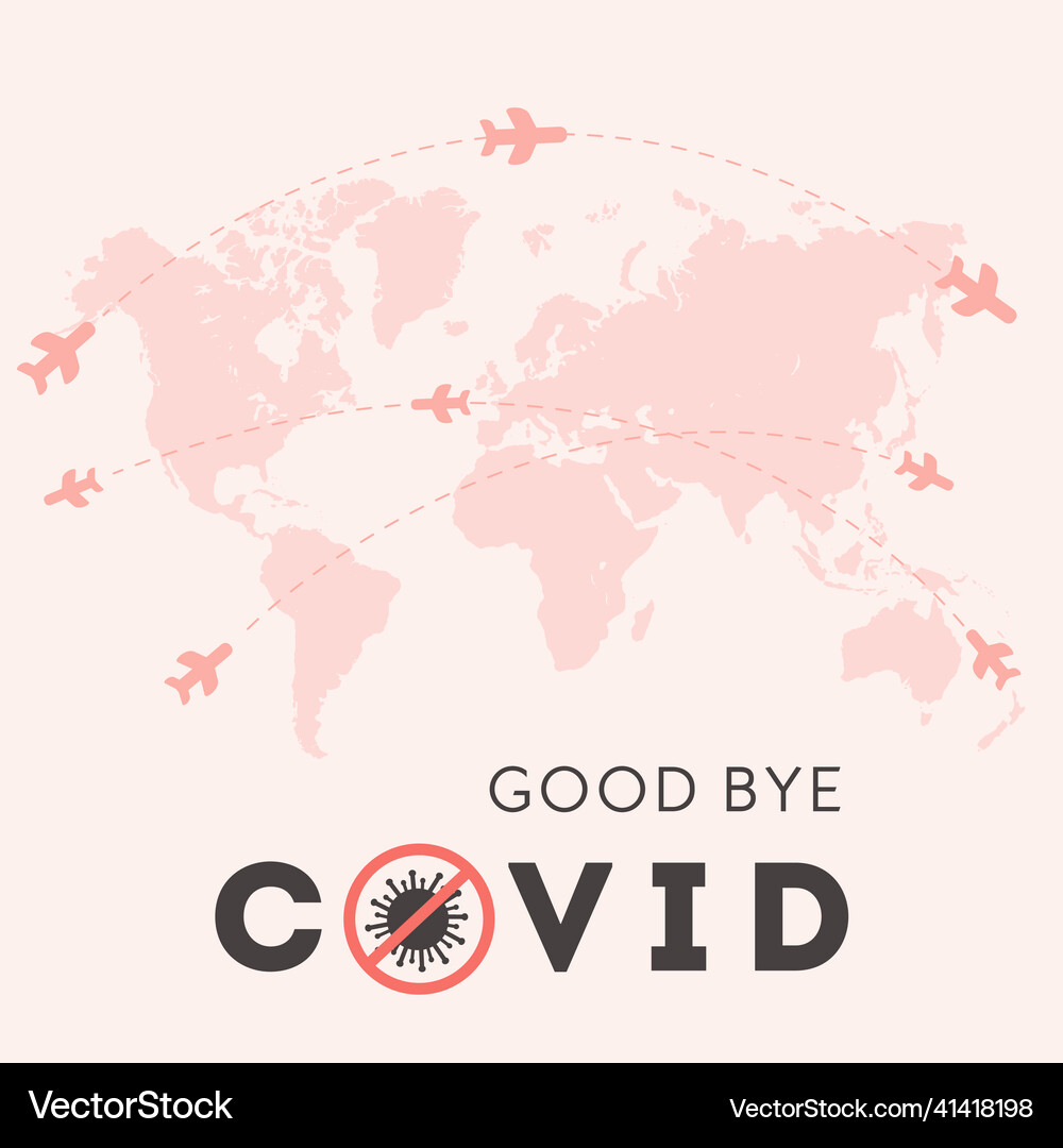 Good bye covid concept of open borders Royalty Free Vector