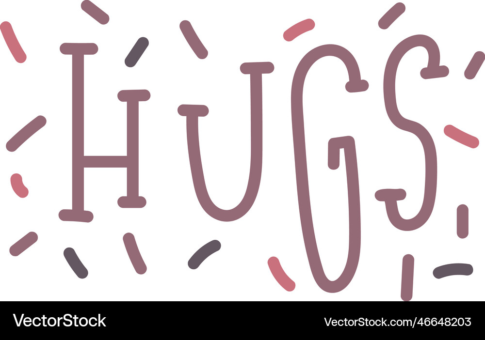 Hugs cute lettering quote Royalty Free Vector Image