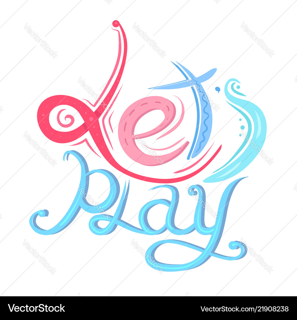 Childish lettering lets play written hand Vector Image