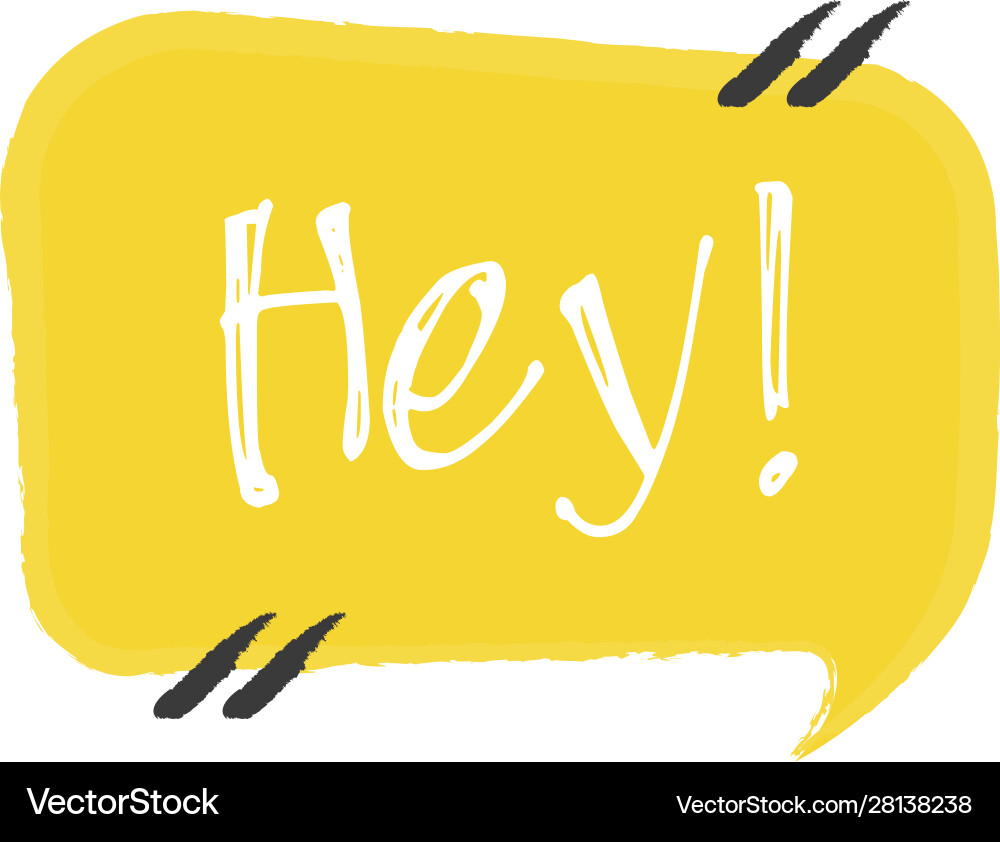 Hey hand drawn lettering on white background Vector Image