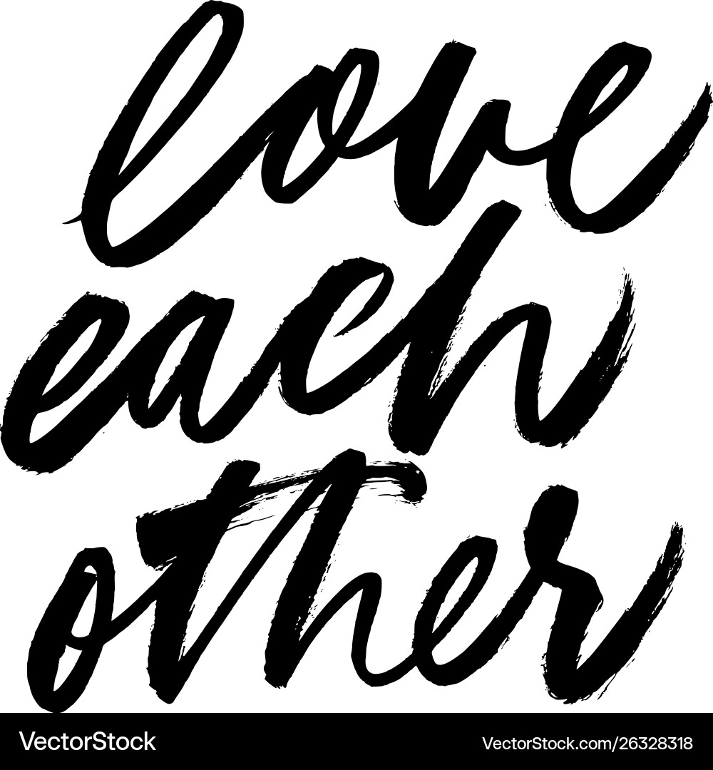 Love each other positive lettering Royalty Free Vector Image