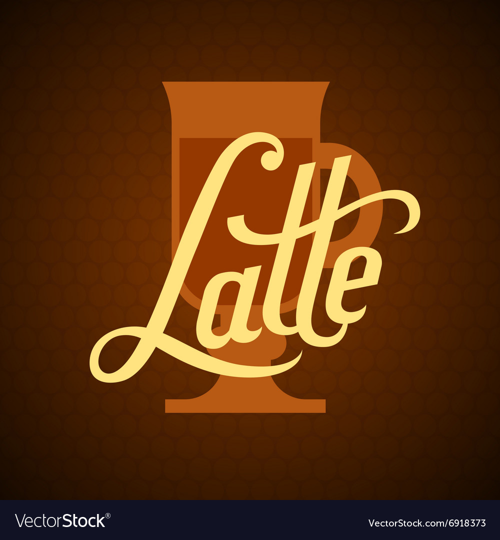 Latte Royalty Free Vector Image - VectorStock
