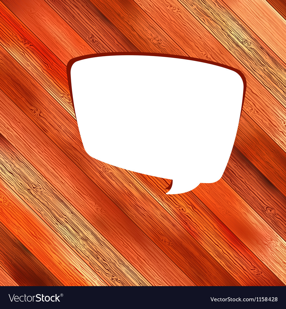 Wooden background with speech bubble eps8 Vector Image